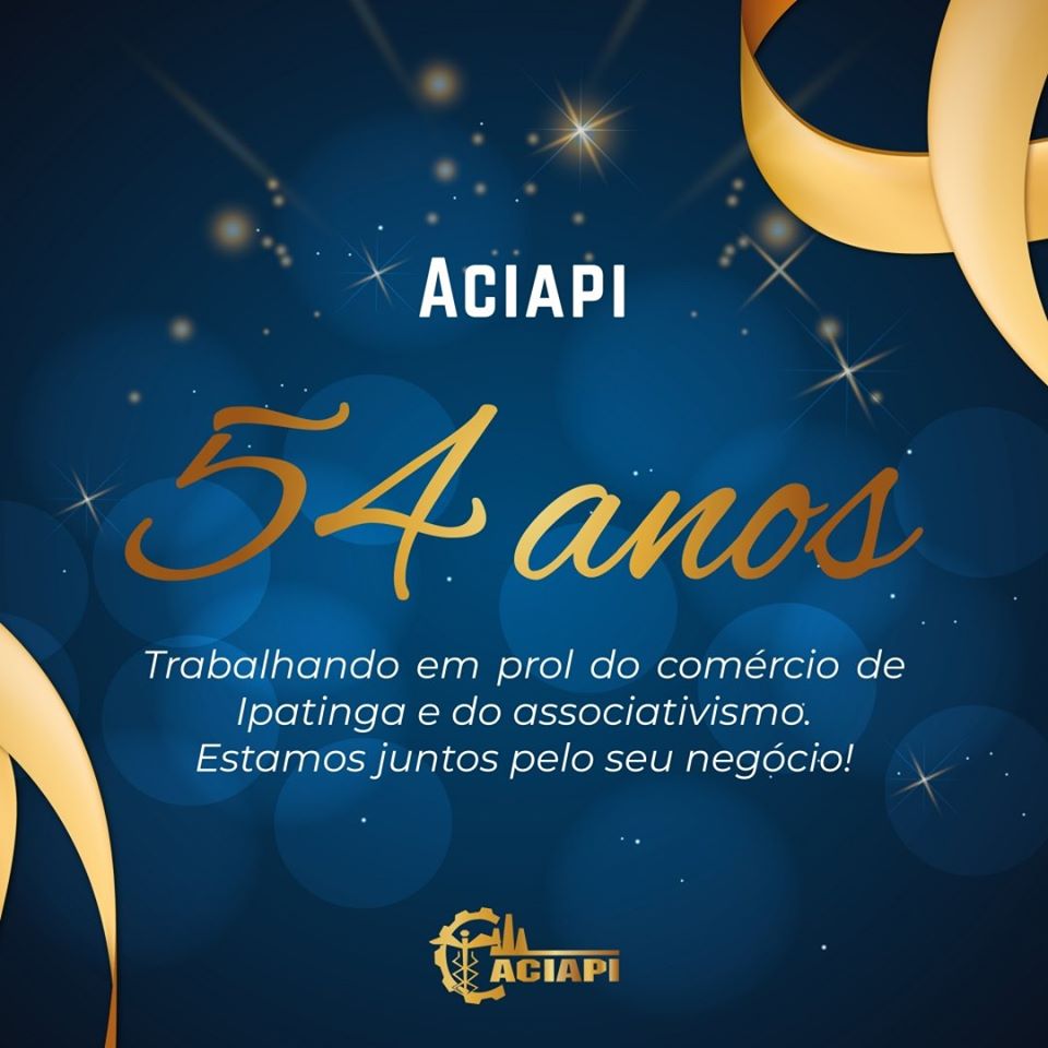 Aciapi completa 54 anos - Aciapi e CDL de Ipatinga